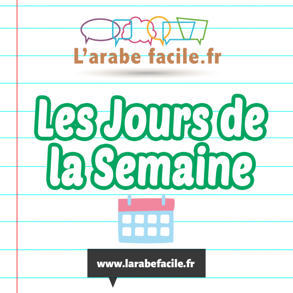 Comprendre les jours de la semaine en arabe : une explication simple ...